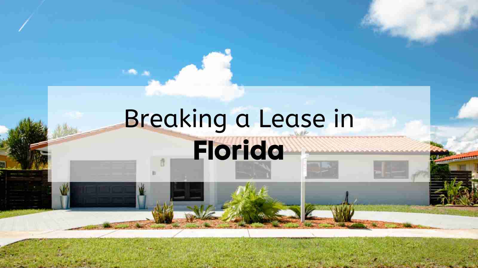 Breaking a Lease in Florida 🏠 | How to Break a Lease in Florida